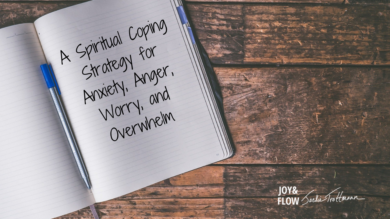 Spiritual Coping Strategy for Anxiety, Anger, Worry, and Overwhelm ...