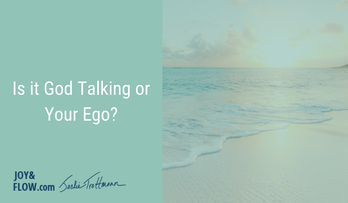 Is It God Talking or Your Ego? - Jackie Trottmann Spiritual Director