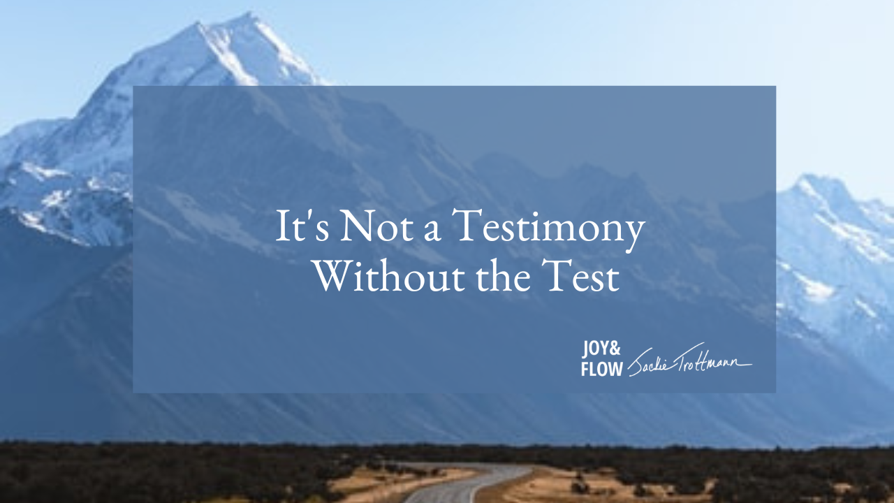 It's Not a Testimony Without the Test - Jackie Trottmann Spiritual Director