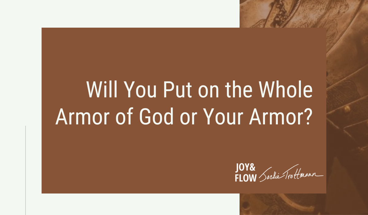 Will You Put on the Whole Armor of God or Your Armor? - Jackie ...